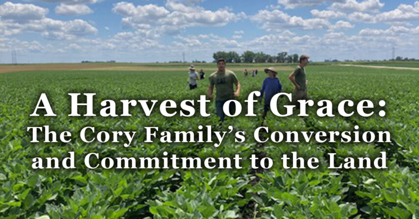 A Harvest of Grace: The Cory Family’s Conversion and Commitment to the ...
