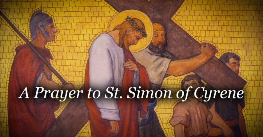 A Prayer to Simon Of Cyrene - Catholic Rural Life