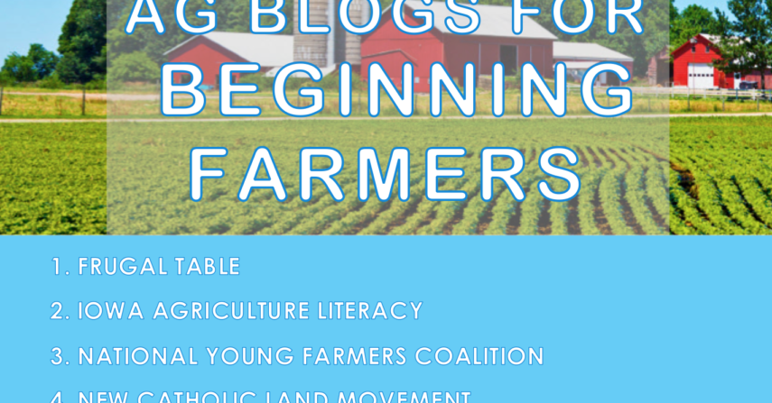 Top Five Ag Blogs for the Beginning Farmer - Catholic Rural Life
